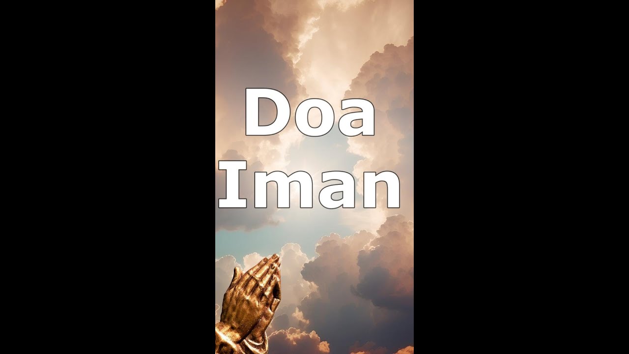 Doa Iman - Pernyataan Iman - YouTube