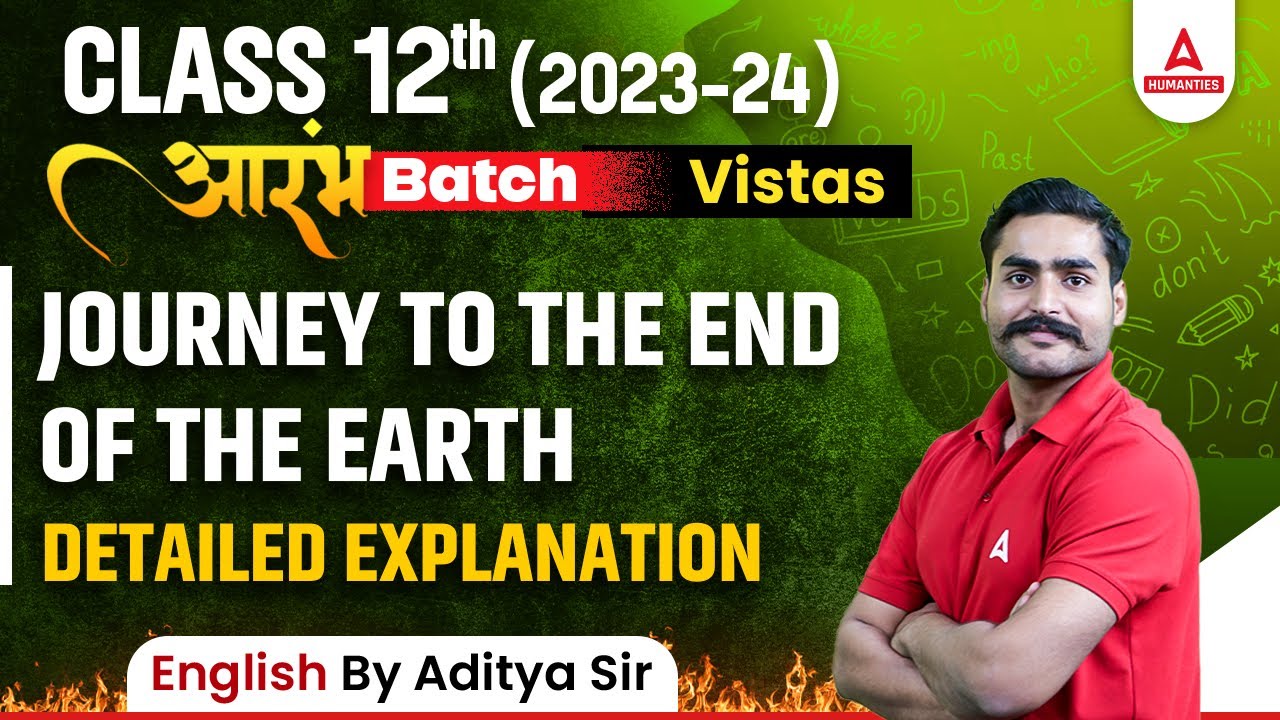 Journey To The End Of The Earth Detailed Explanation Class 12 English journey-to-the-end-of-the-earth-detailed-explanation-class-12-english