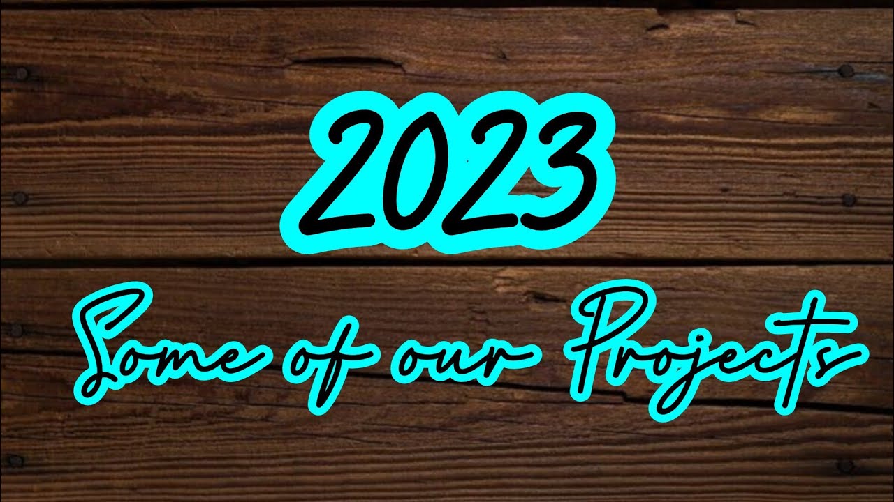 SUMMING UP OUR 2023 PROJECTS - YouTube