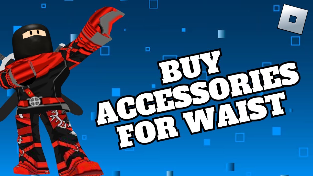 How to Buy Accessories for Waist in Roblox 2024? - YouTube