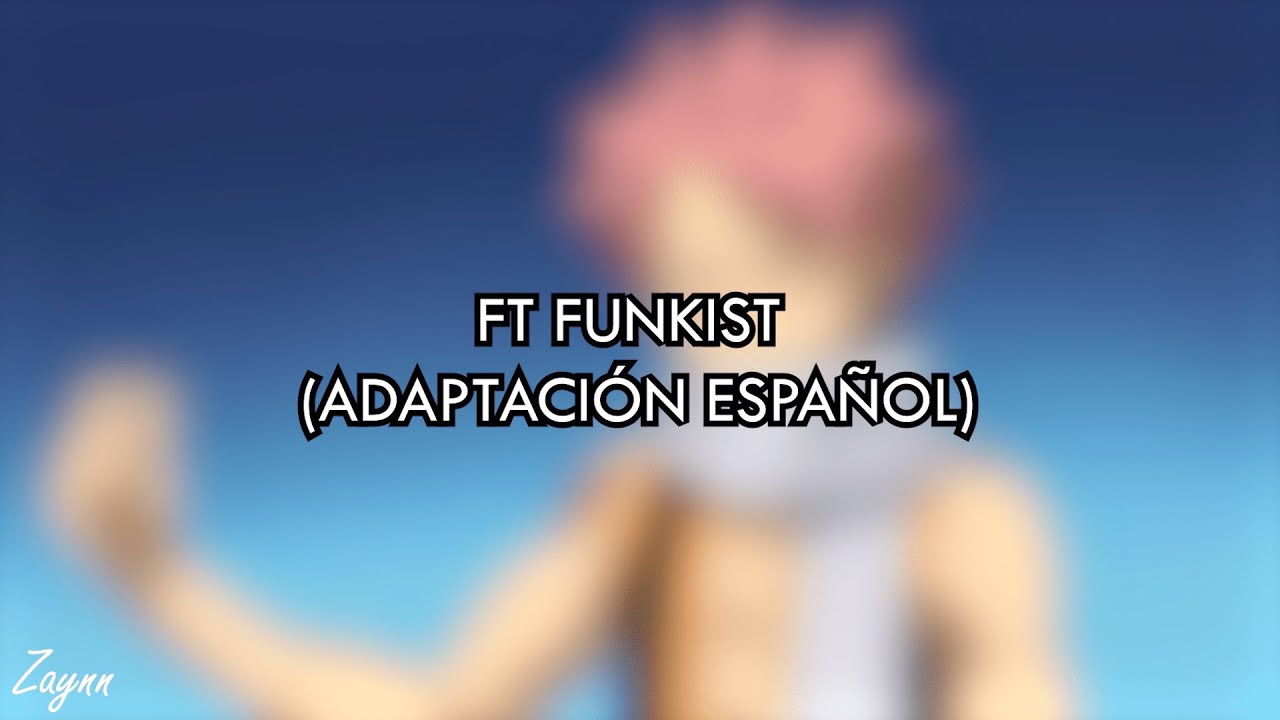 FT. FUNKIST (Adaptación al español)/Opening 3 de Fairy Tail - YouTube