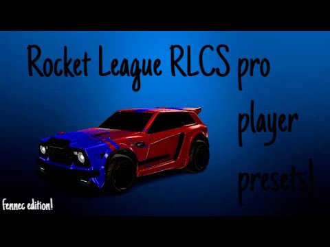 Best 5 Rocket League pro player presets Fennec edition | Splash - YouTube