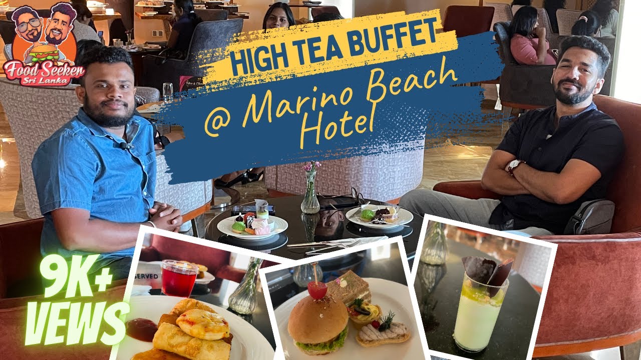 High Tea Buffet at Marino Beach Hotel Colombo | Food Seeker SriLanka ...