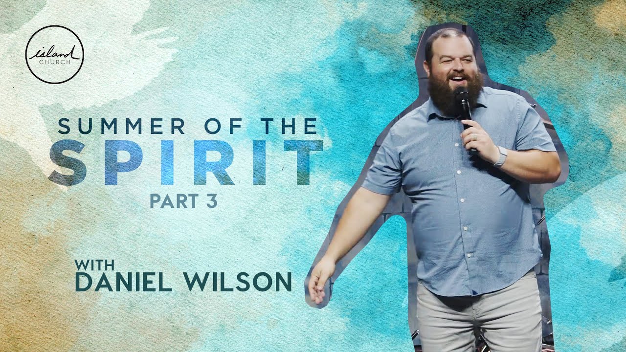 Summer of the Spirit PART 3 | Pastor Daniel Wilson | 6-1-25 - YouTube