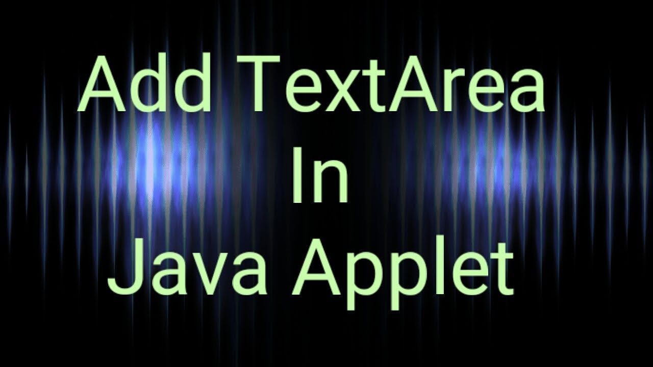 How To Add TextArea In Java Applet YouTube How To Add TextArea In Java Applet YouTube