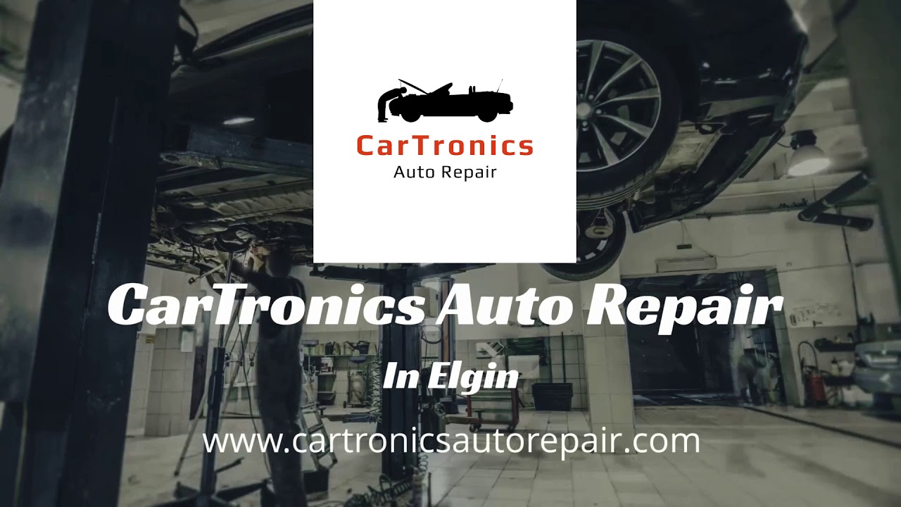 CarTronics Auto Repair in Elgin IL Car Repair in Elgin - YouTube