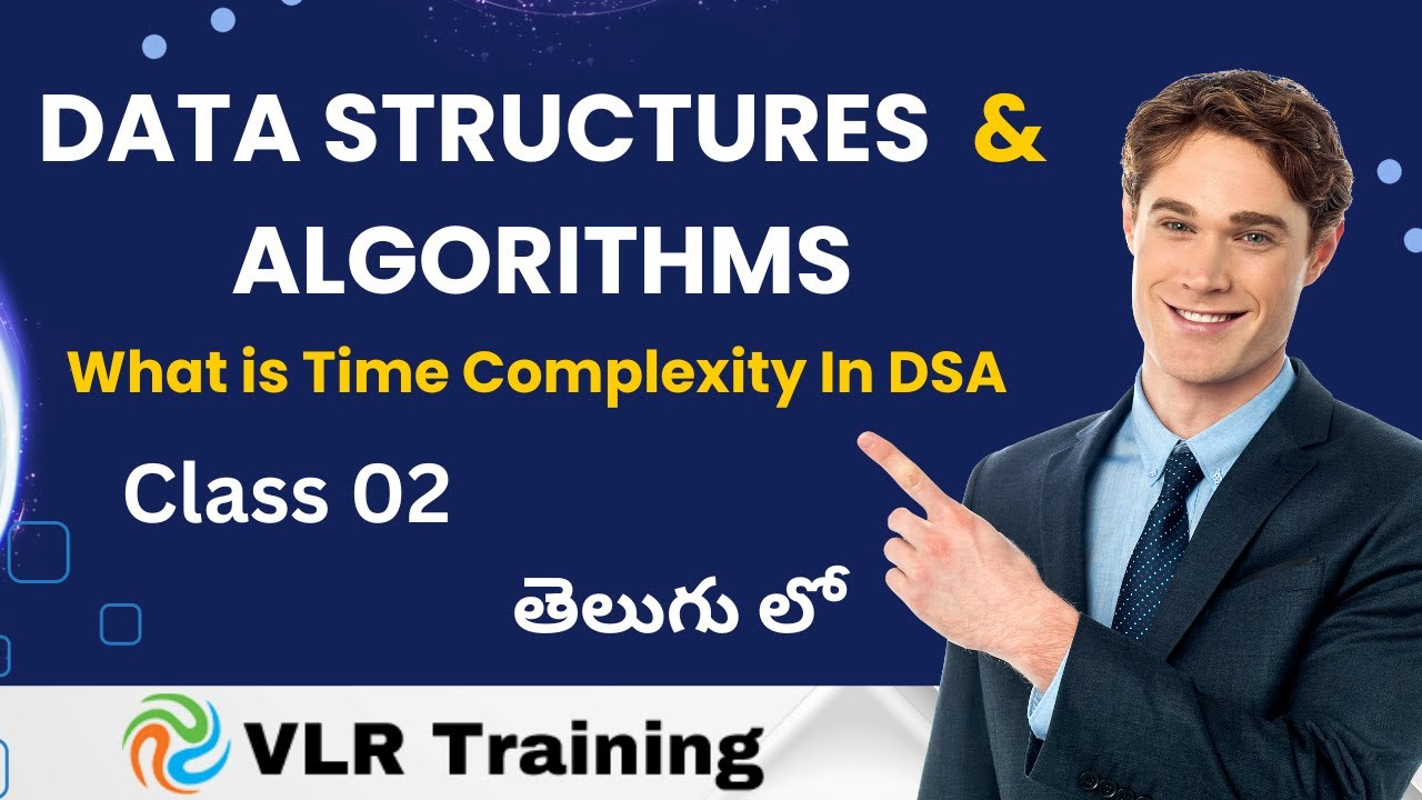 Data Structures And Algorithms Class 02 Telugu What Is Time Complexity In Dsa Youtube