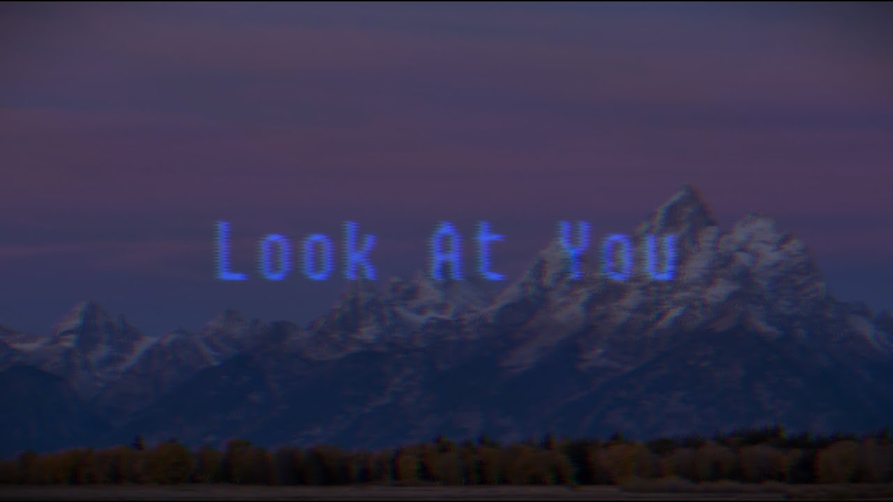 Look At You - YouTube