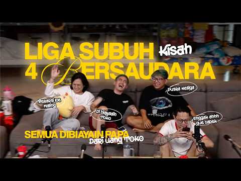 LIGA SUBUH EPISODE IBOT - ALOY - NIKO - BRAVY | SILSILA KELUARGA 4 BERSAUDARA #marapthon