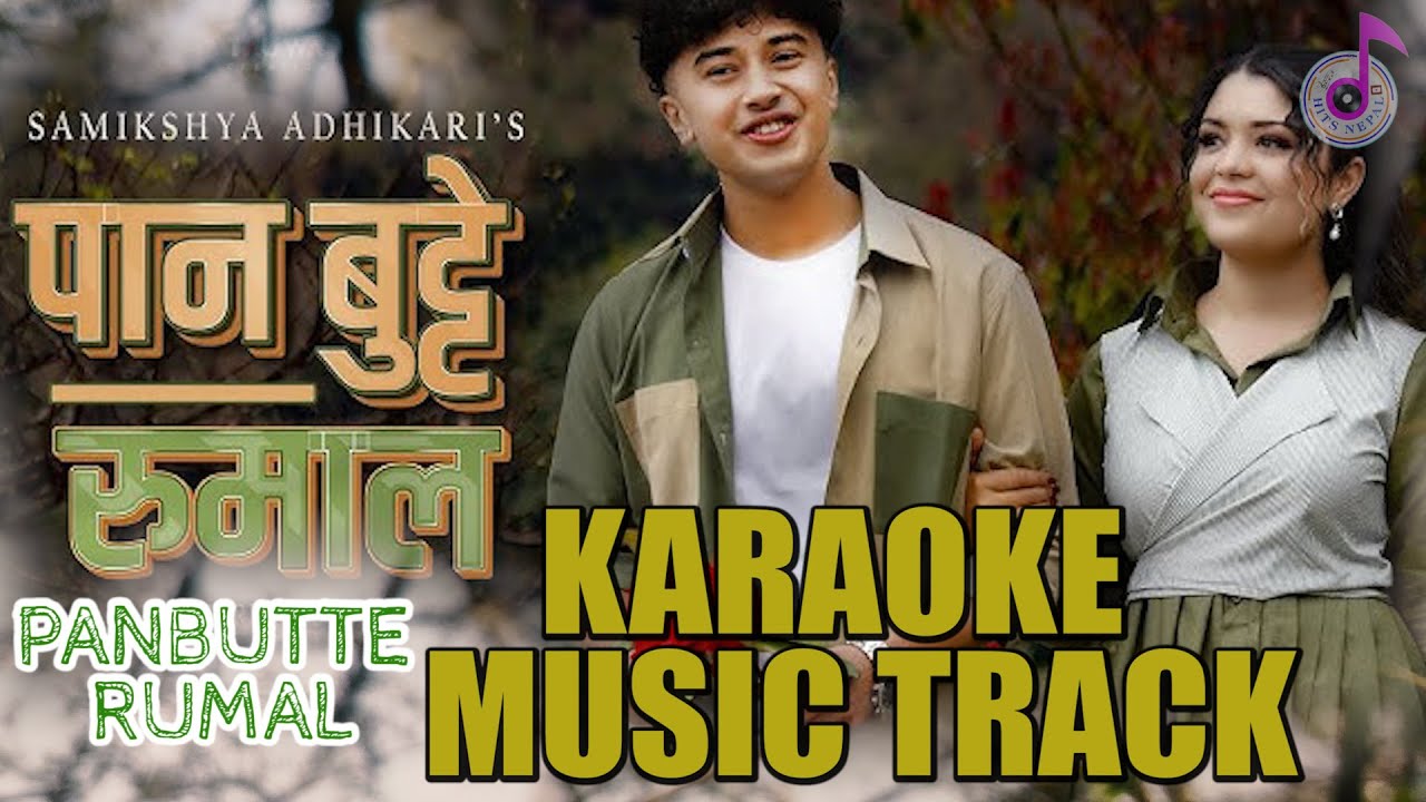 Pan Butte Rumal Karaoke Music Track - Samikshya Adhikari | Anubhav Regmi | Rajan Raj Shiwakoti ...