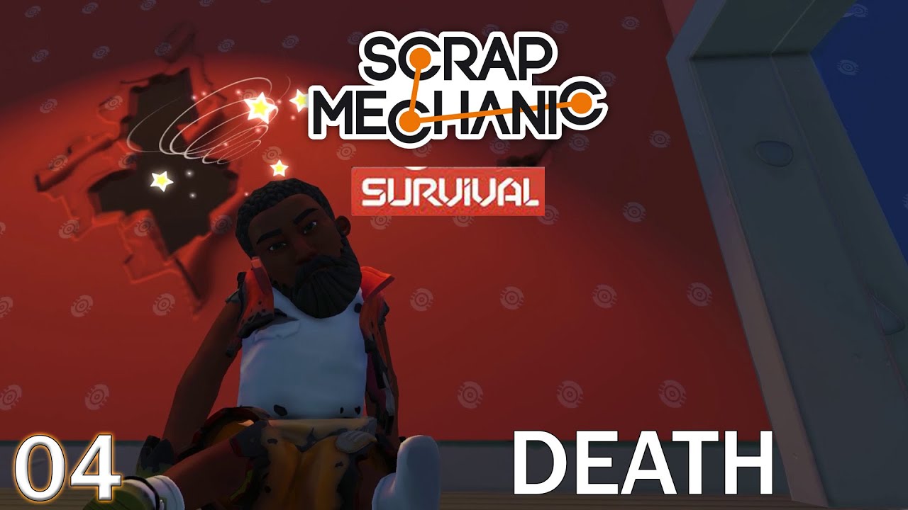 Death - Scrap Mechanic Survival - YouTube