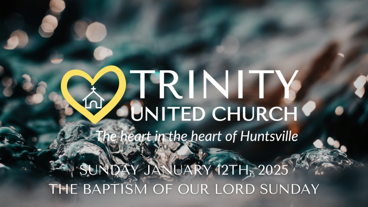 2025-01-12 Trinity Service - Baptism of our Lord ~ I am Enough - YouTube