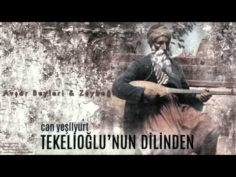 Can Yeşilyurt - Avşar Beyleri & Zeybeği [ Tekelioğlu'nun Dilinden © 2015 Z Müzik ]