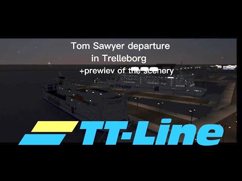 VSF TOM SAWYER departue in Trelleborg at night + prewiev of my ...