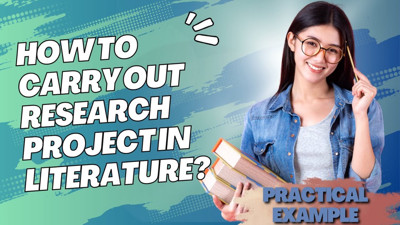 How to carry out Research Project in Literature? | PART 2 - PRACTICAL ...