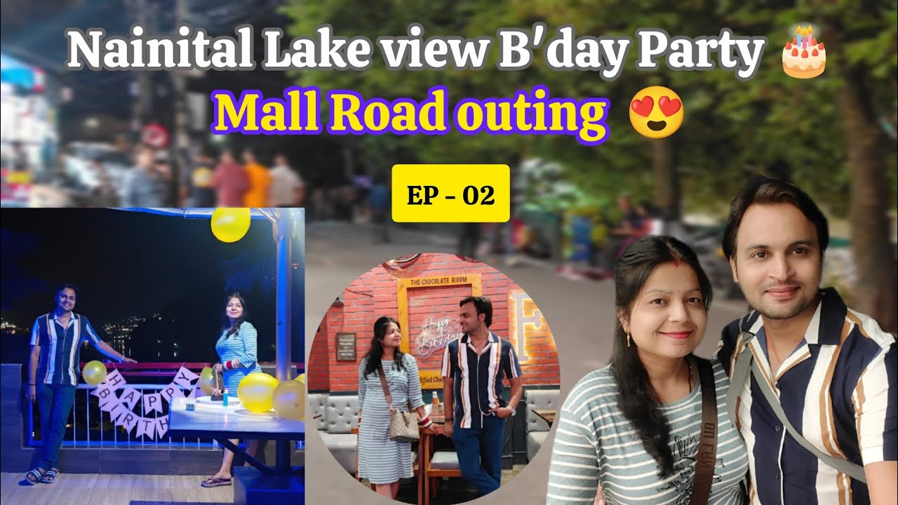 Late Night out Party at Nainital 😍 EP - 02 | Nainital Tour Guide #hills ...