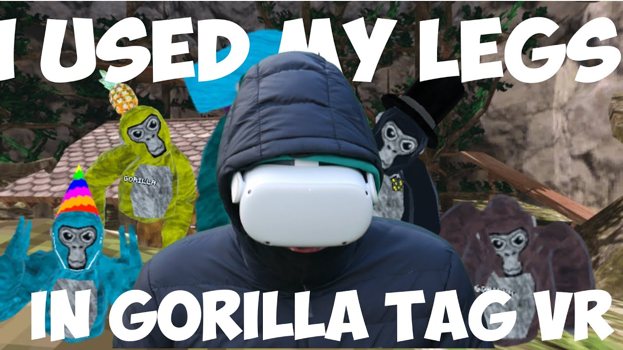 I Used My Legs In Gorilla Tag VR... - YouTube