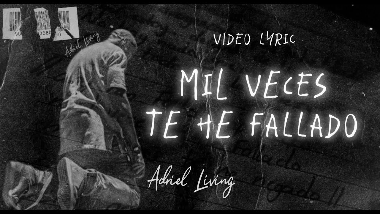 Mil veces te he Fallado - Canto de arrepentimiento | Adriel Living ...