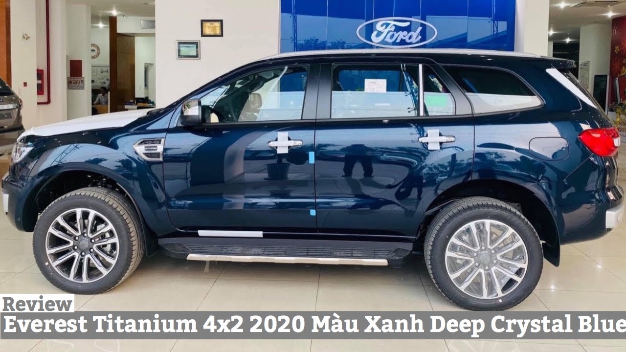 Đánh Giá Ford Everest 2020 Xanh Deep Crystal Blue Màu Mới | Mr Dũng Sai ...