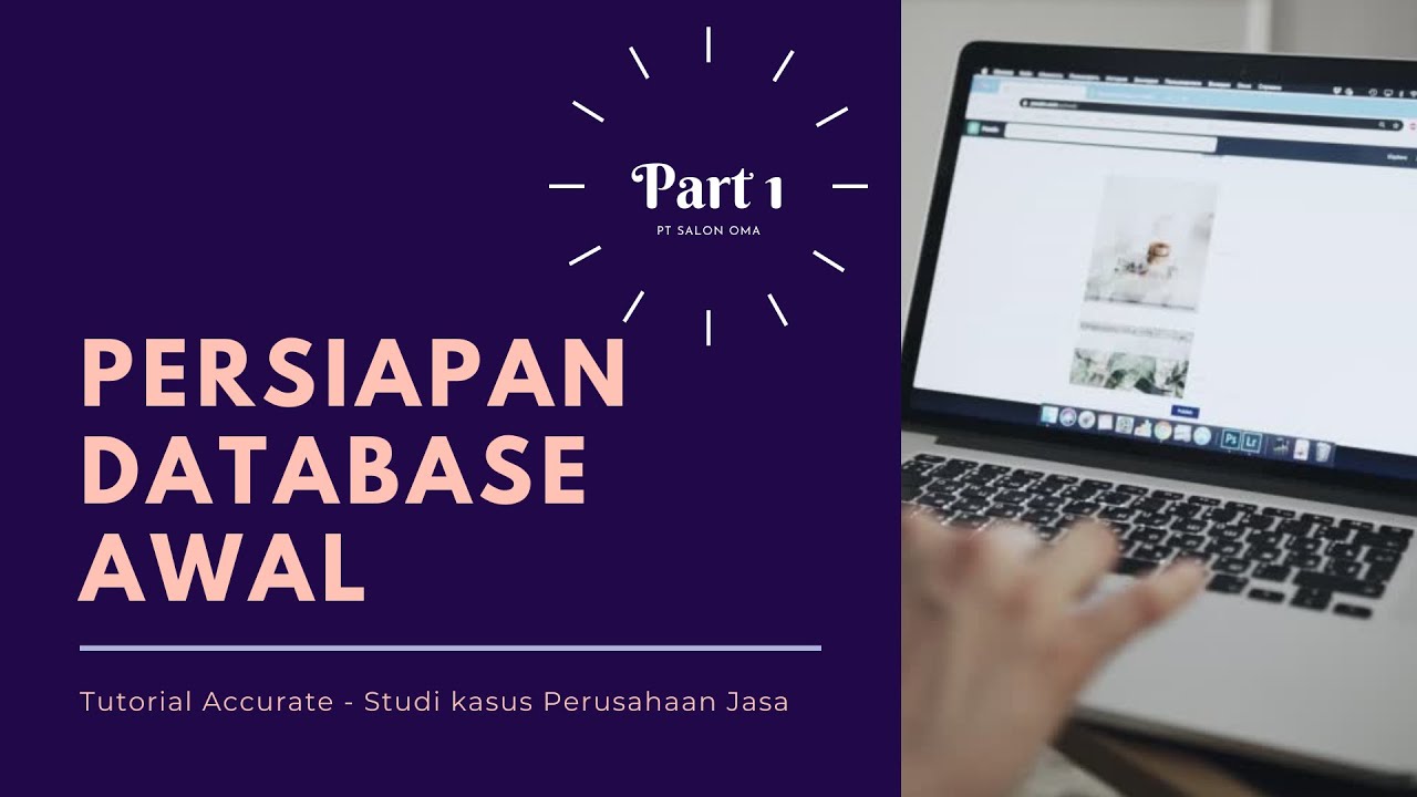 01 Membuat database awal di perusahaan jasa dengan menggunakan software ...
