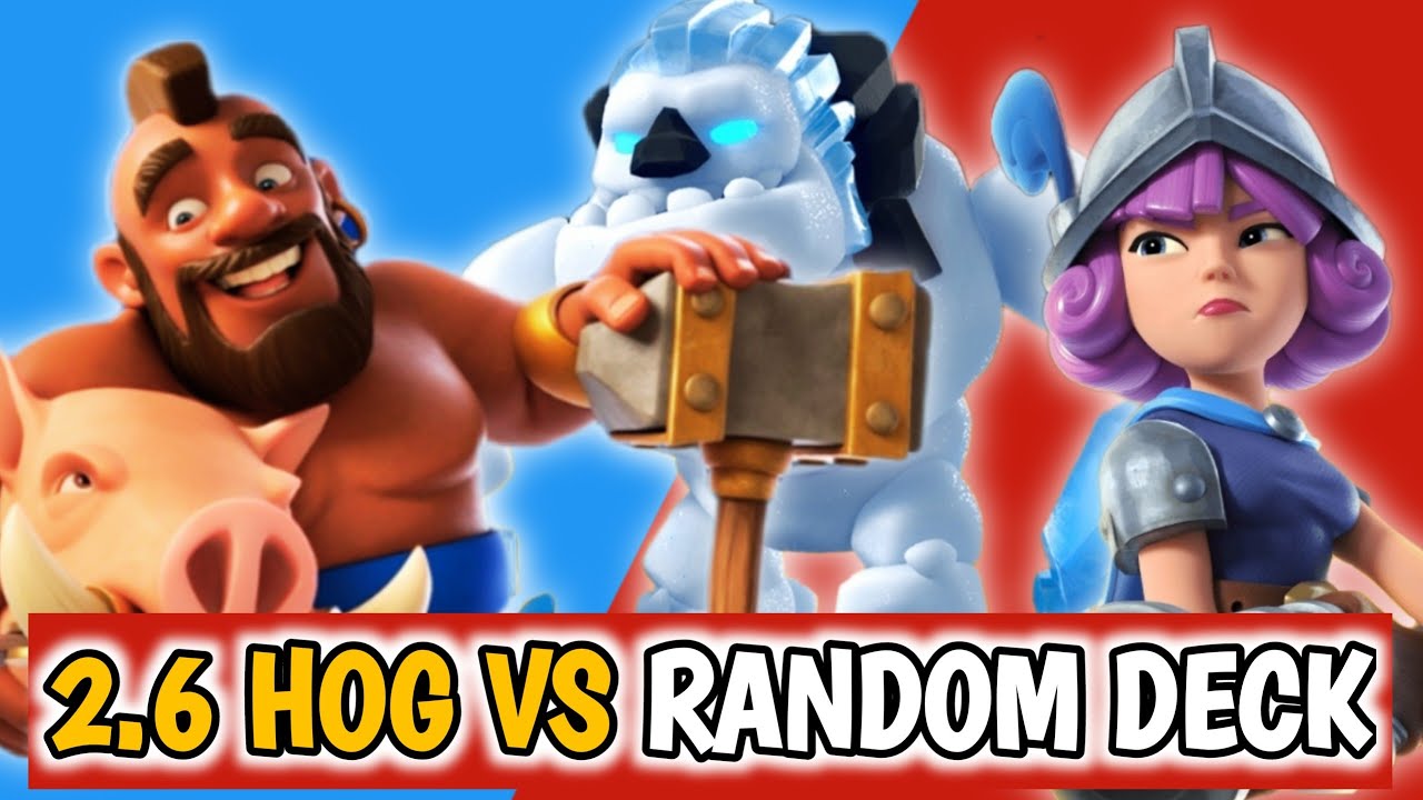 2.6 HOG CYCLE VS RANDOM DECK🤪 | CLASH ROYALE INDONESIA - YouTube