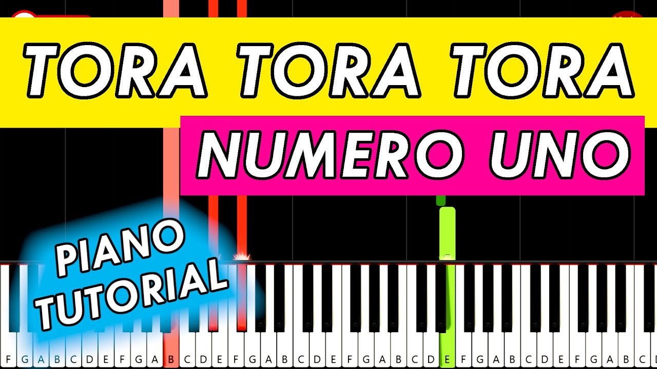 NUMERO UNO - Tora Tora Tora 🎹 Piano Tutorial - YouTube