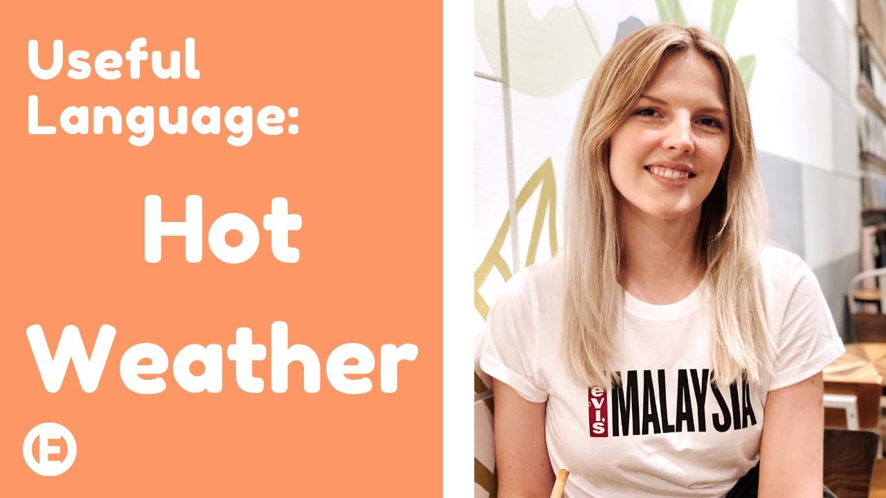 USEFUL LANGUAGE: Hot Weather | ESL Tips - YouTube