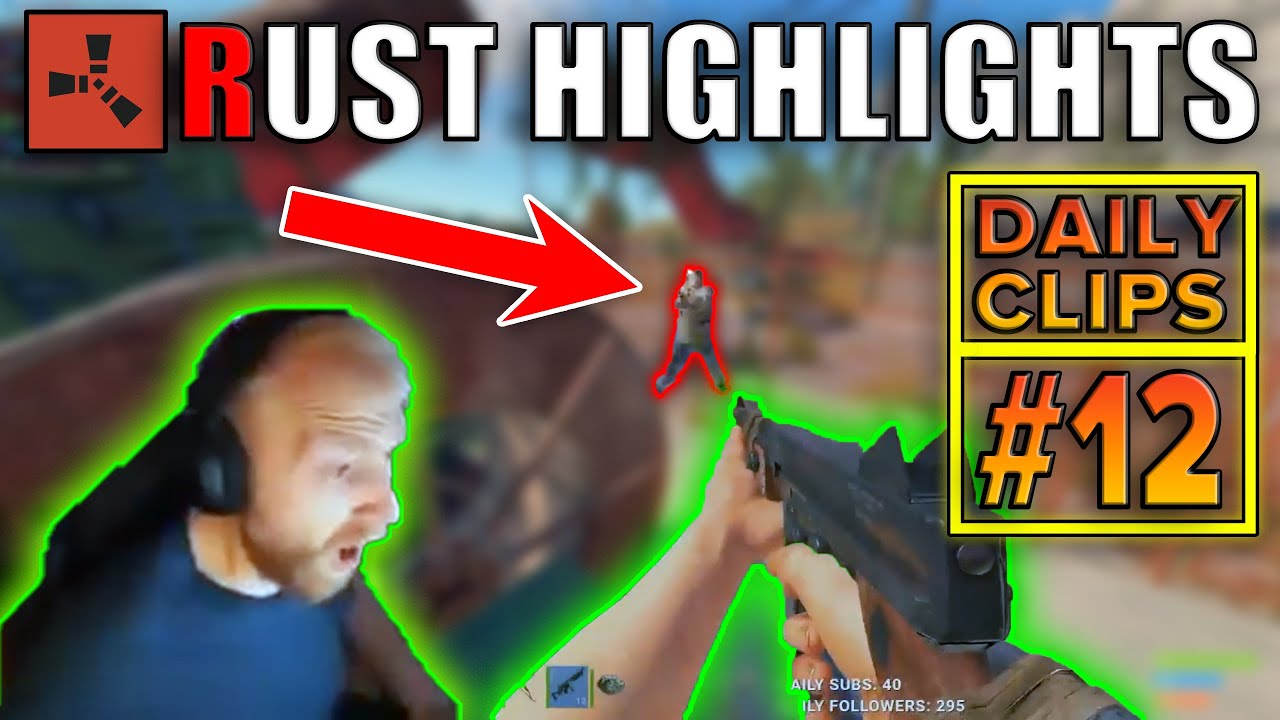 NEW RUST BEST HIGHLIGHTS | TWITCH CLIPS & FUNNY MOMENTS #12 - YouTube