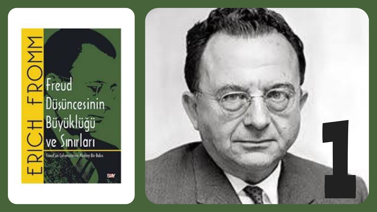 Erich Fromm'un Freud Eleştirisi İncelemesi | Bölüm 1 - YouTube