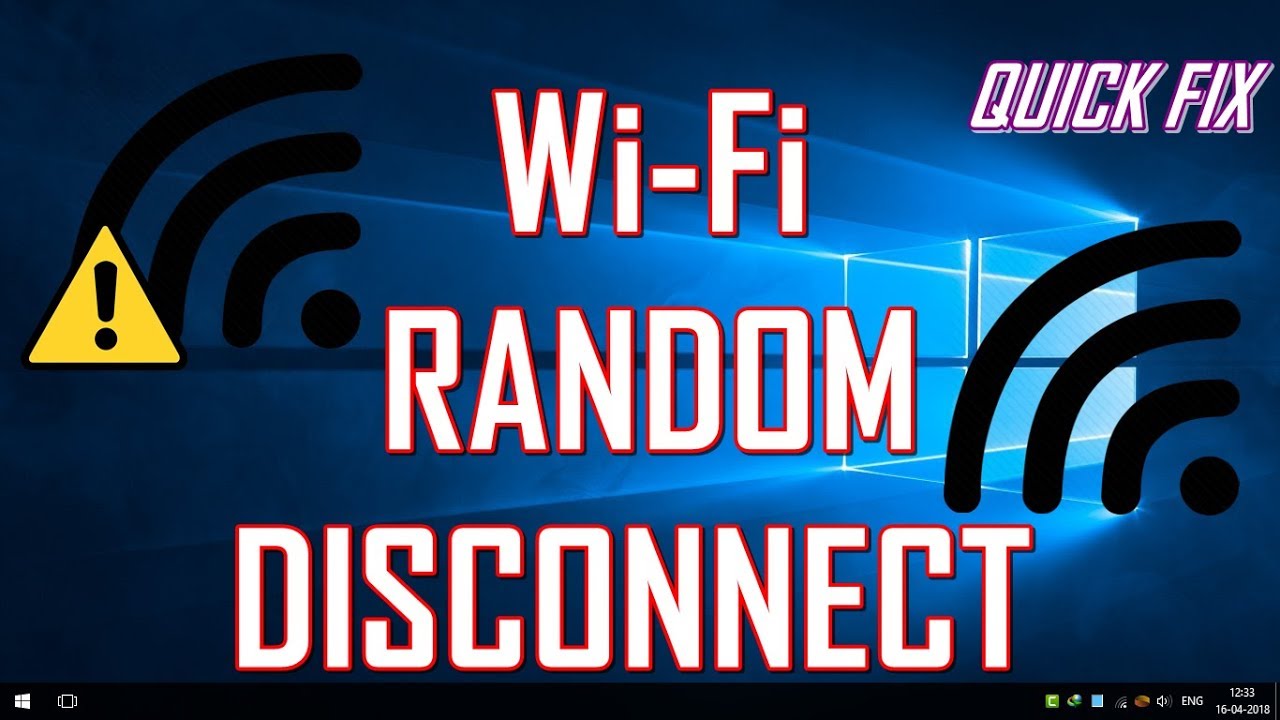 QUICK FIX Wi Fi RANDOM DISCONNECTING PROBLEM SOLVED WINDOWS 10 quick-fix-wi-fi-random-disconnecting-problem-solved-windows-10