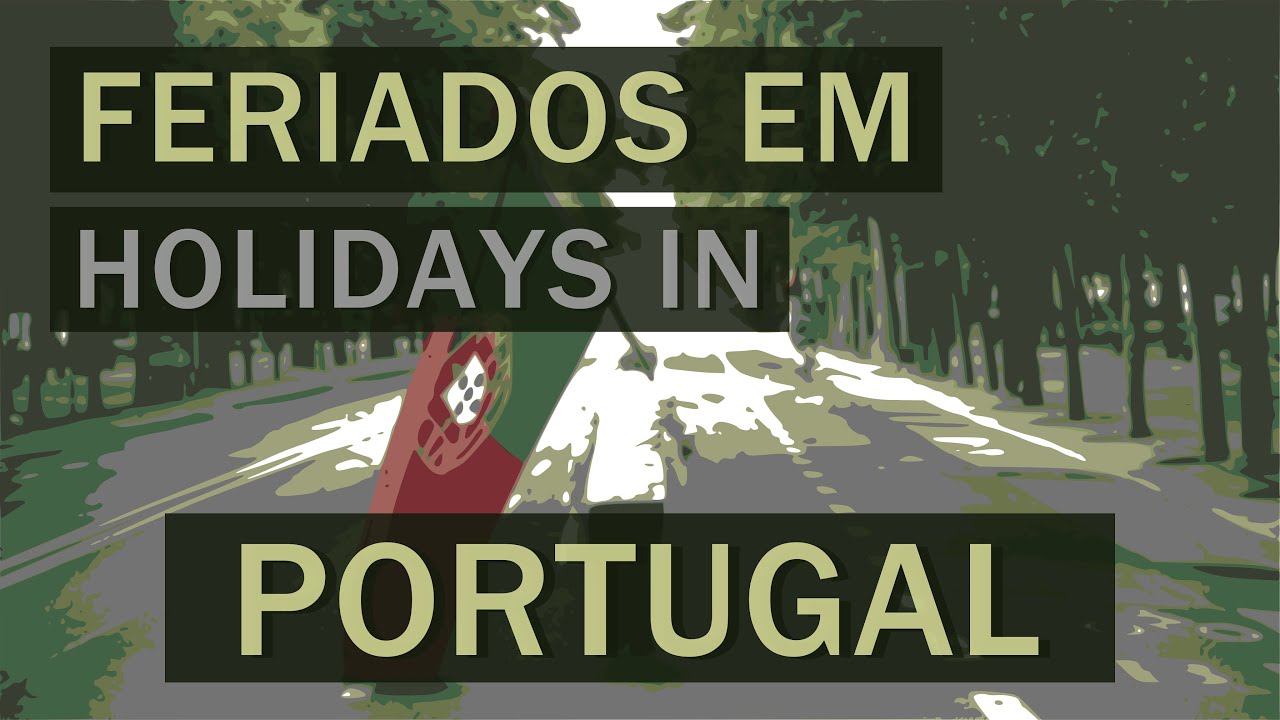 Feriados e Dias Comemorativos em Portugal - YouTube