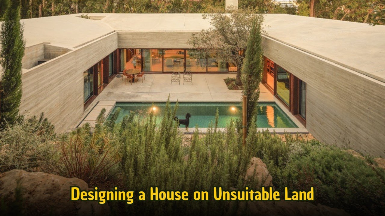 Designing a House on Unsuitable Land But the Result is a Beautiful ...