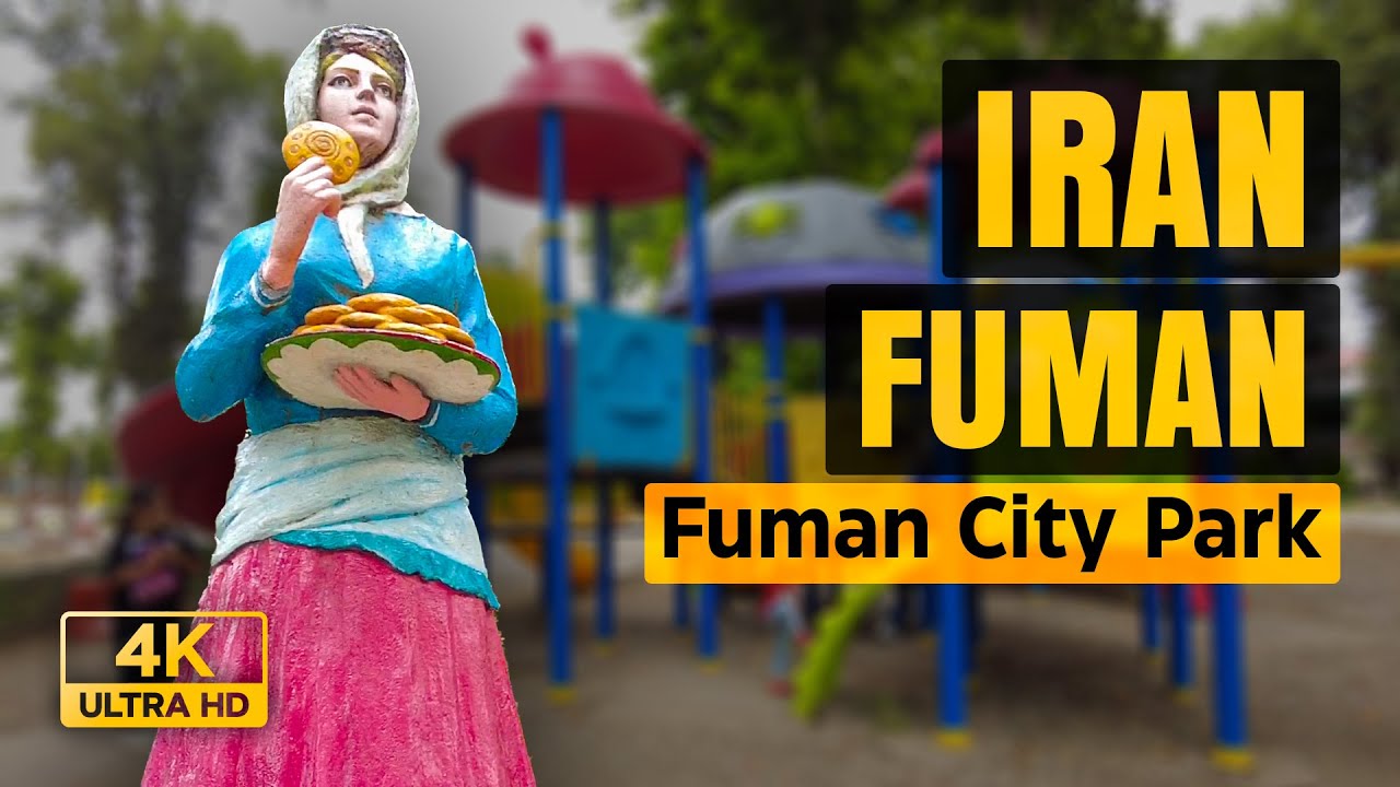 IRAN - FUMAN CITY PARK WALKING [4K 60fps] - YouTube