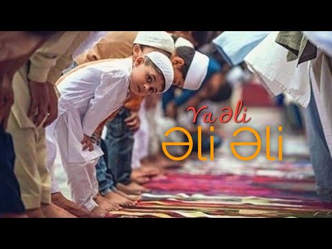 Ya Əli, Əli, Əli - uşaqların ifasında - surud