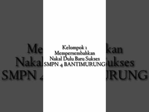Film pendek Nakal Dulu Baru Sukses -Smp 4 Bantimurung Maros