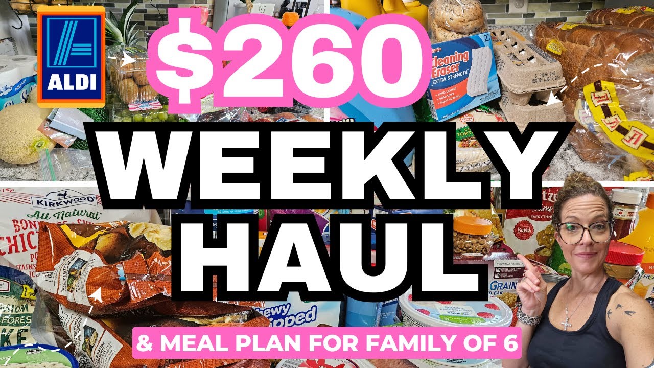 *HUGE* GROCERY HAUL/ALDI WEEKLY HAUL & MEAL PLAN - YouTube