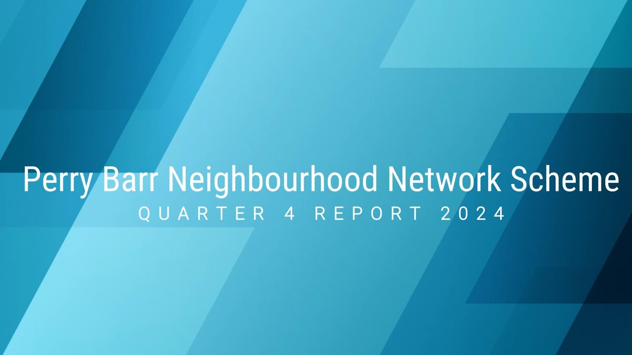 Perry Barr NNS Quarter 4 Report - 2024 - YouTube