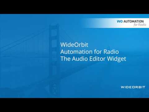 WideOrbit Automation for Radio – The Audio Editor Widget - YouTube