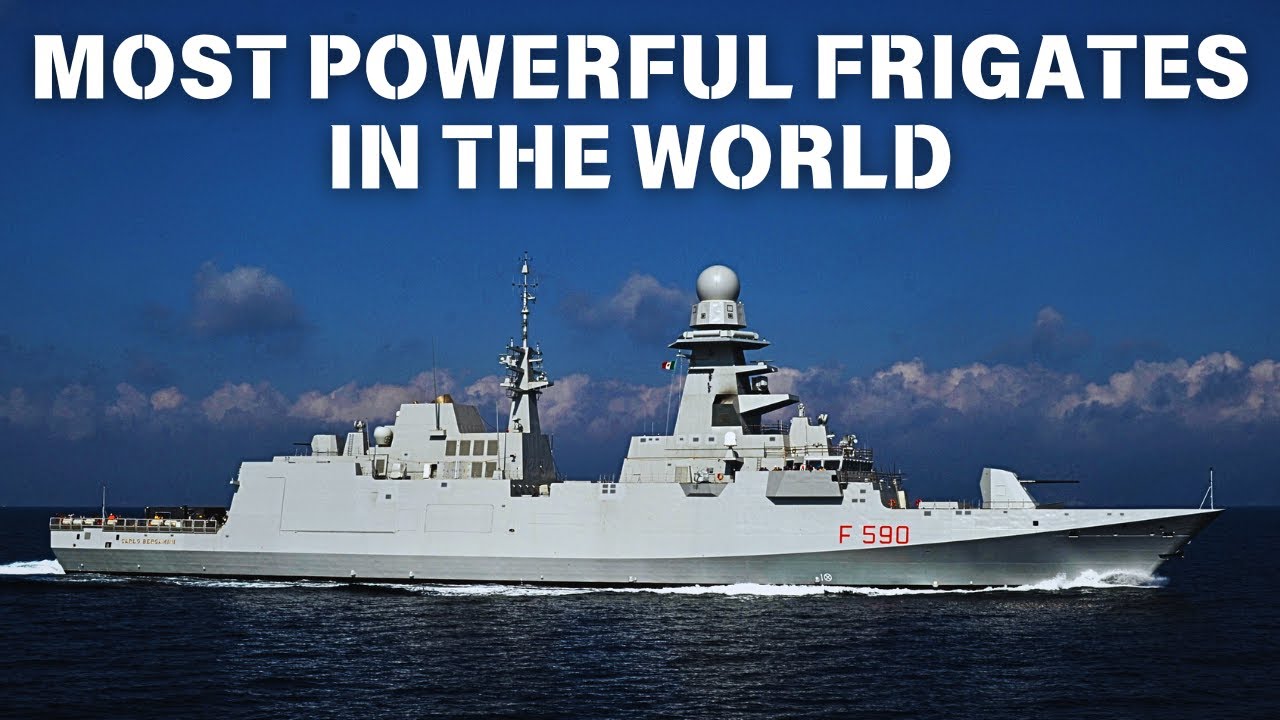 Top 10 Best Frigates In The World 2024 - YouTube