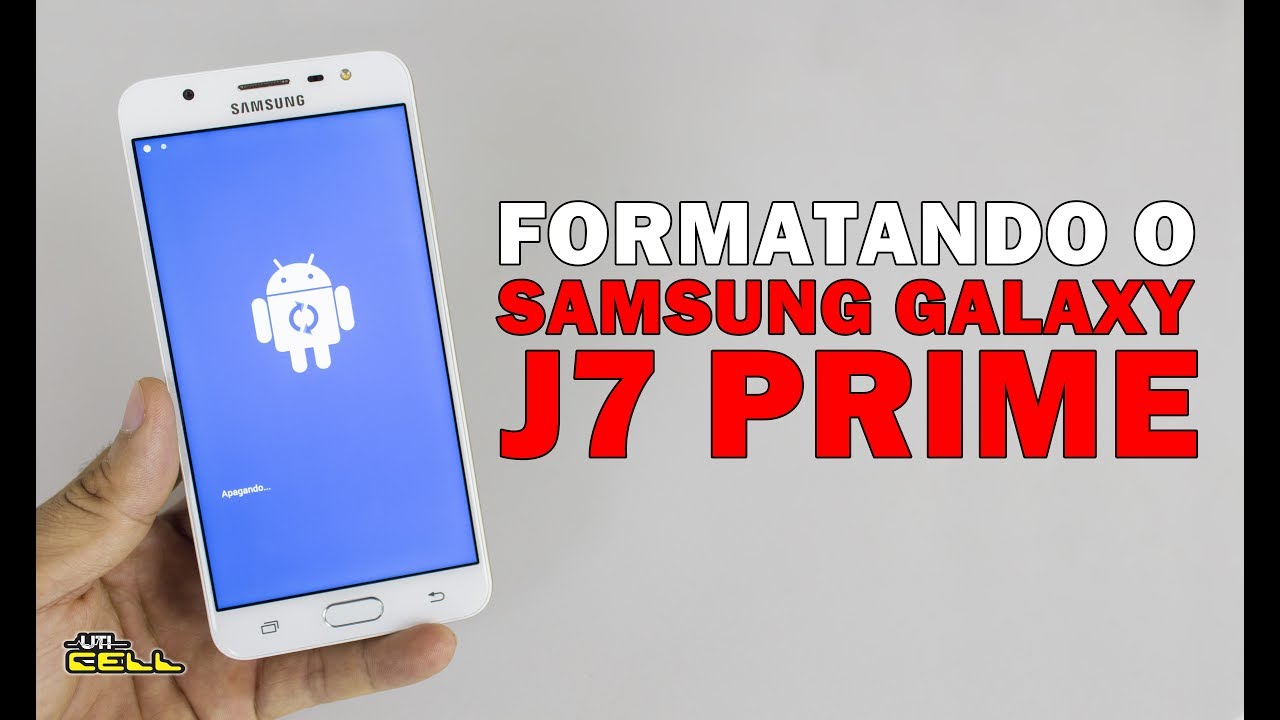 Formatando/Restaurando o Samsung Galaxy J7 Prime (SM-G610) #UTICell ...