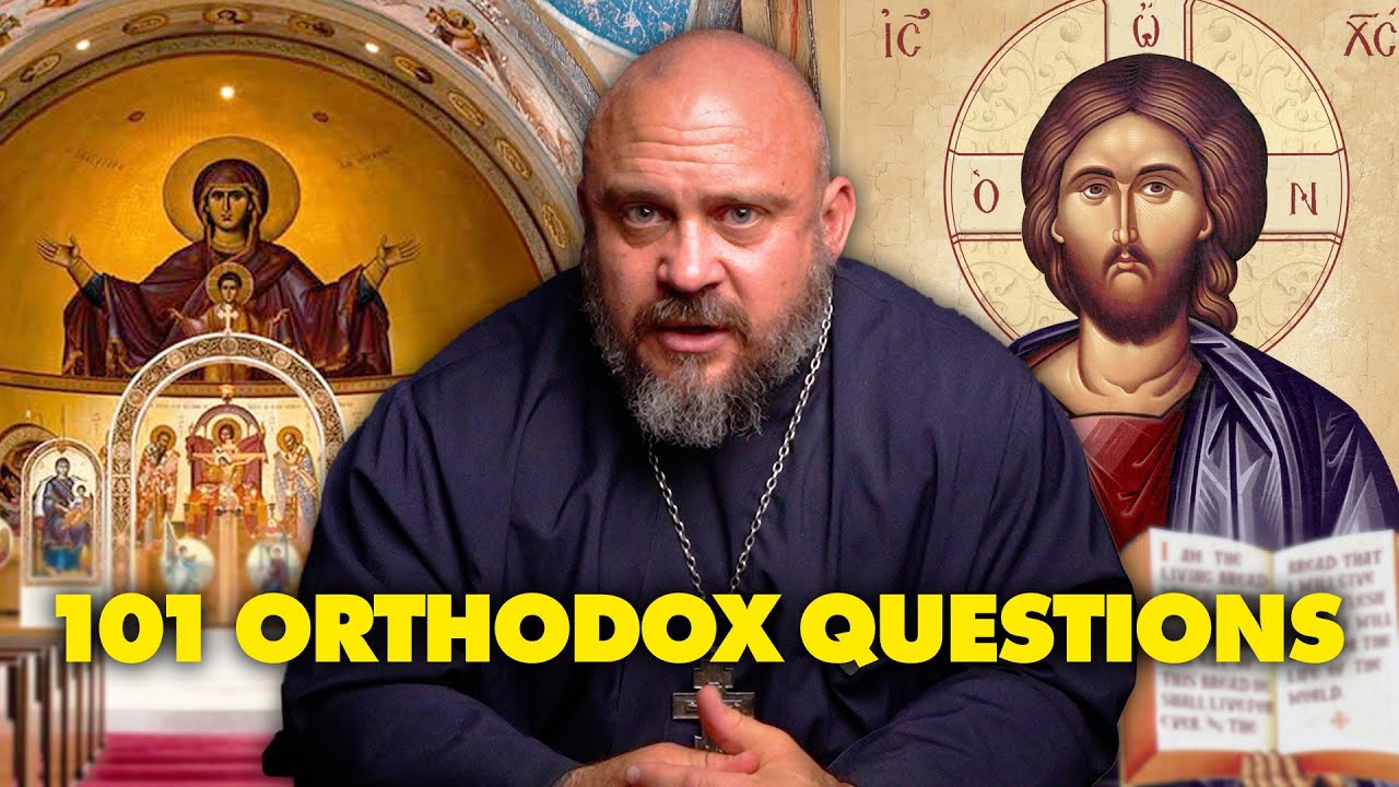 Priest Answers 101 Orthodox Questions - YouTube