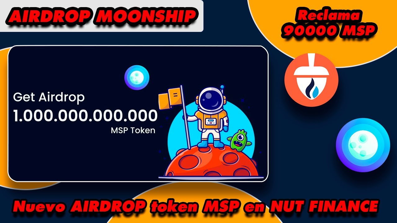 🔴🤑🔴MOONSHIP AIRDROP - Nuevo AIRDROP en NUT MONEY - Reclama 90000 MSP ...