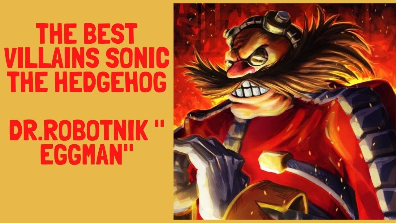 SONIC THE HEDGEHOG BEST VILLAINS - DR ROBOTNIK AKA EGGMAN - YouTube
