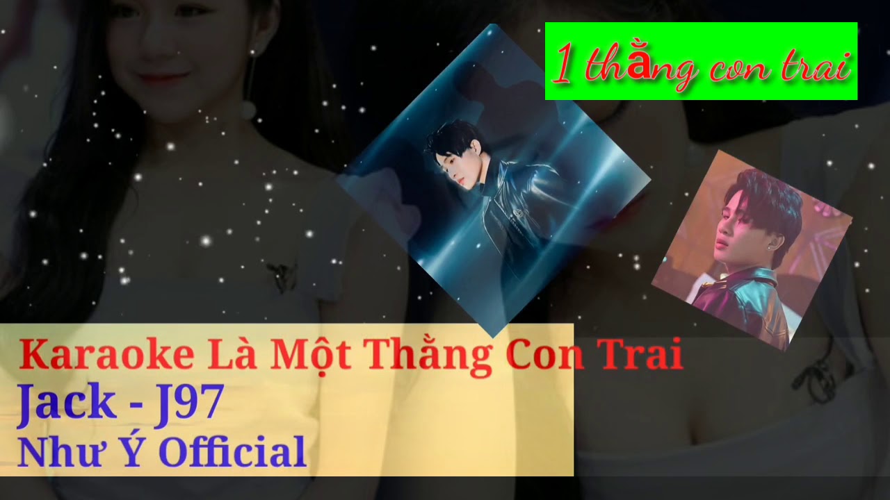 Là Một Thằng Con Trai _Jack_best chuẩn - YouTube