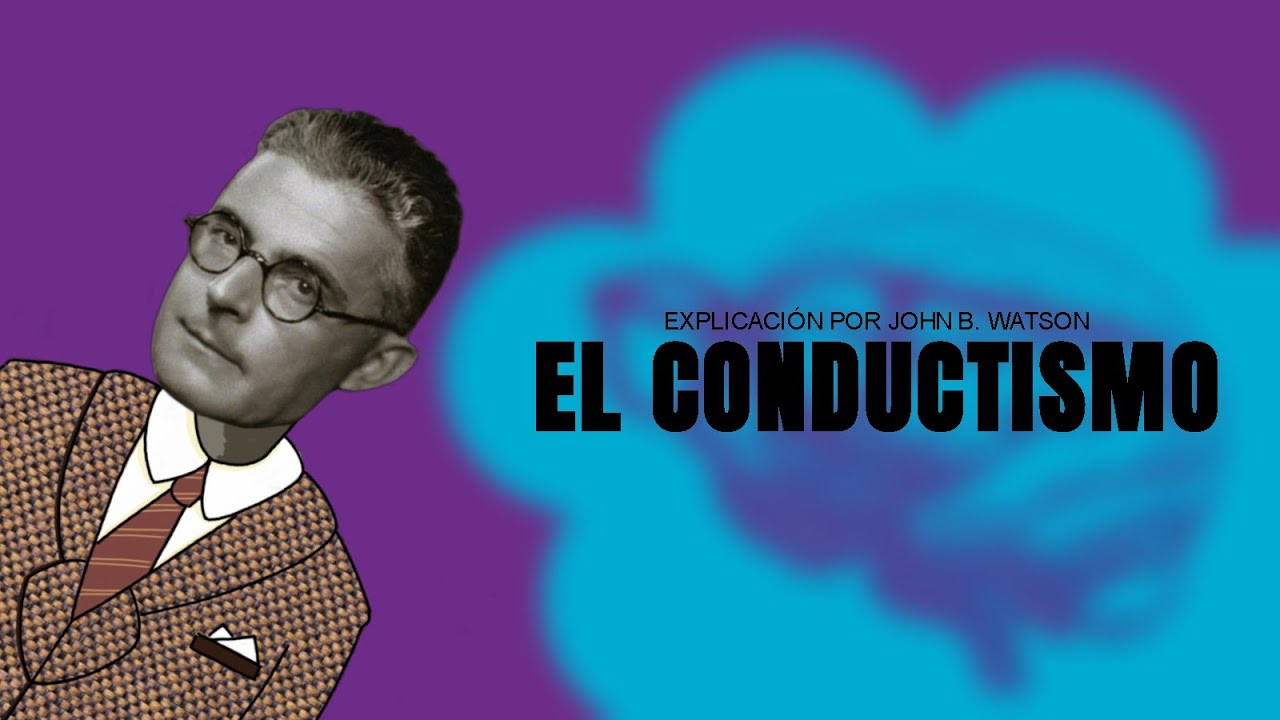 El Conductismo | Explicación por John B. Watson - YouTube