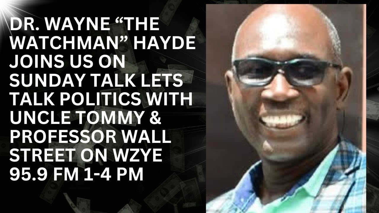 Wayne "The Watchman" Hayde Joins Uncle Tommy & Professor Wall Street On ...
