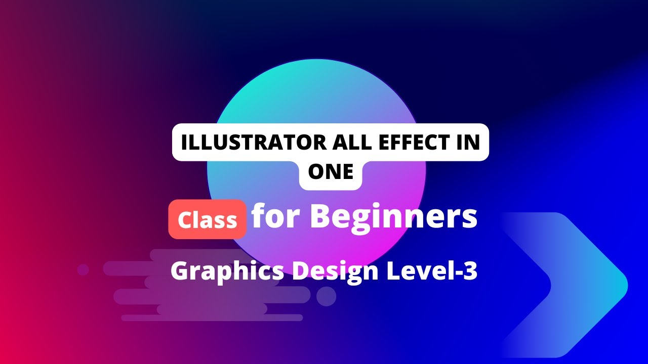 Graphics Design Level-3 Illustrator All Effect In One Class - YouTube