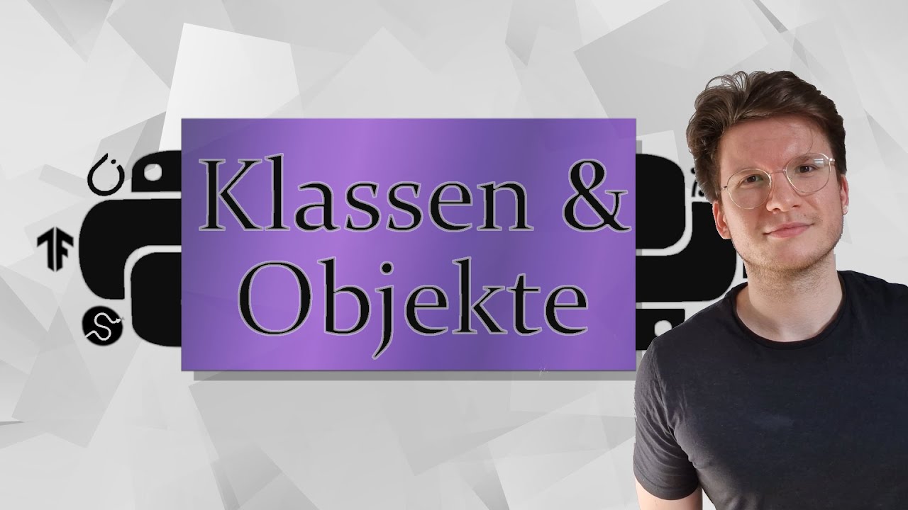 Klassen und Objekte in Python für Anfänger - YouTube