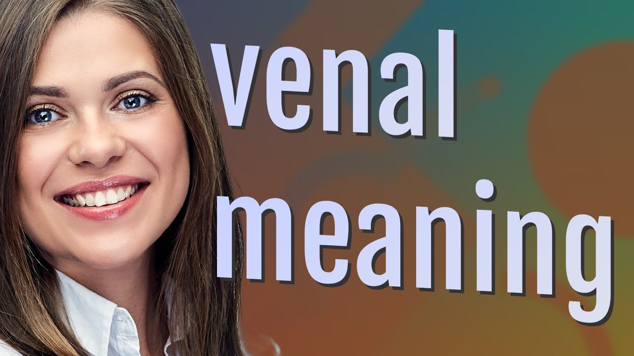 Venal | meaning of Venal - YouTube
