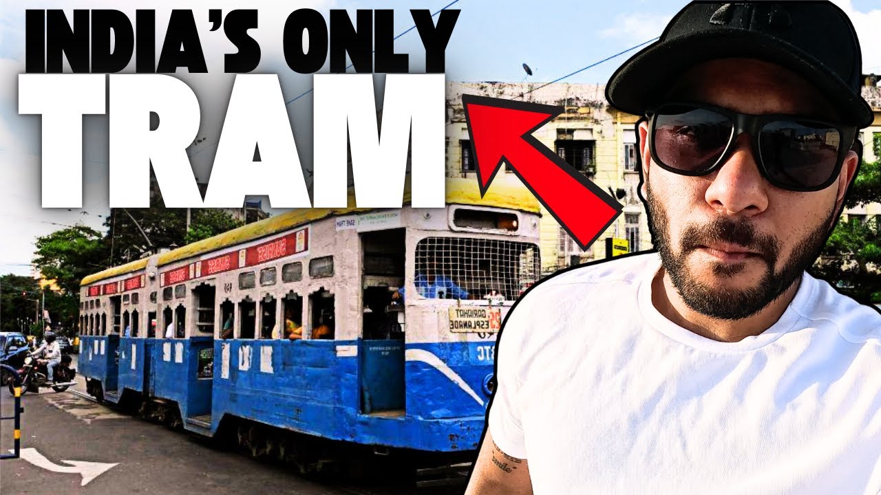 TRAMS in KOLKATA - Exploring the Oldest Transport System of India🇮🇳 ...